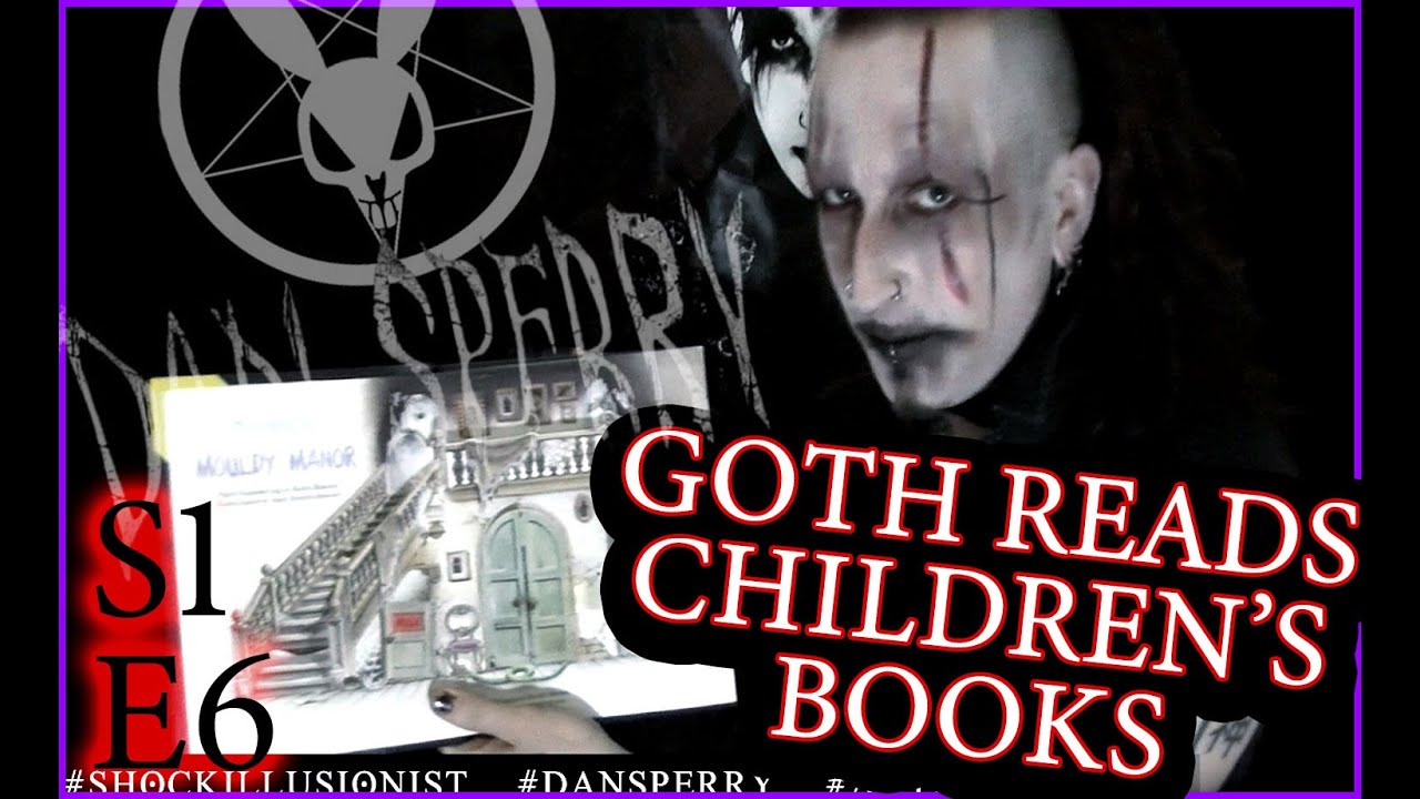 Goth reads children's books Anti-Conjuror Storytime S1 // EP 6 : The ...