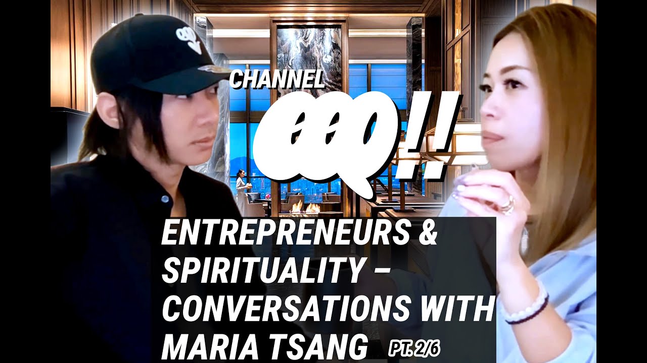 Eps100: Entrepreneurs & Spirituality – Conversations with Maria Tsang ...