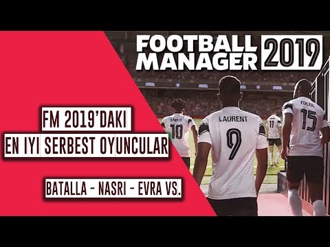 FM 2019'daki En İyi Serbest Oyuncular | #FM2019 - YouTube