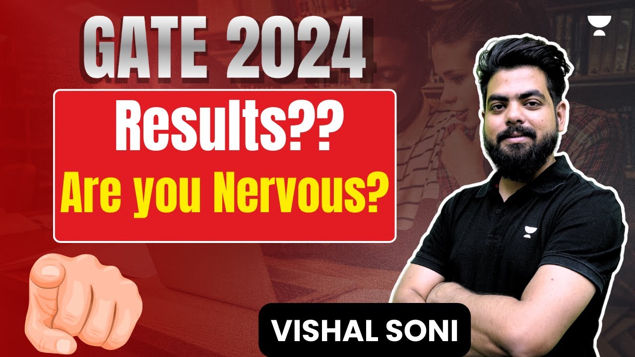 GATE 2024 Results?? | Are you Nervous?? | Vishal Soni - YouTube
