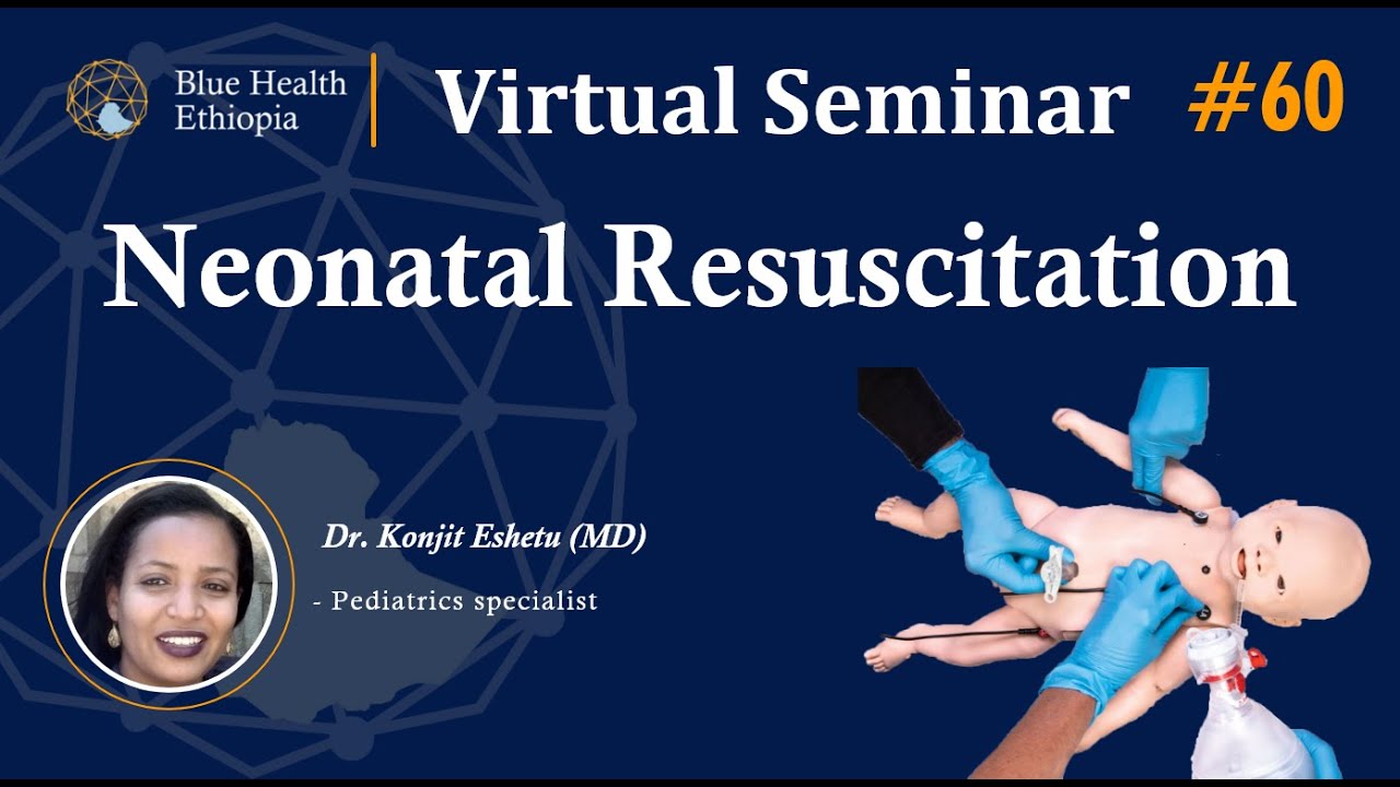 Neonatal Rescuictation | Dr. Konjit Eshetu | Blue Health Ethiopia - YouTube