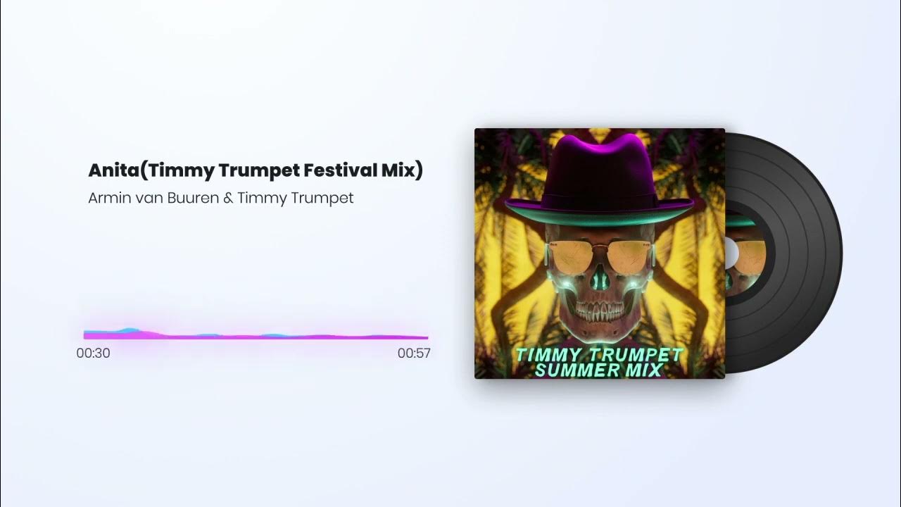 Anita (Timmy Trumpet Festival Mix) / Armin Van Buuren & Timmy Trumpet - YouTube