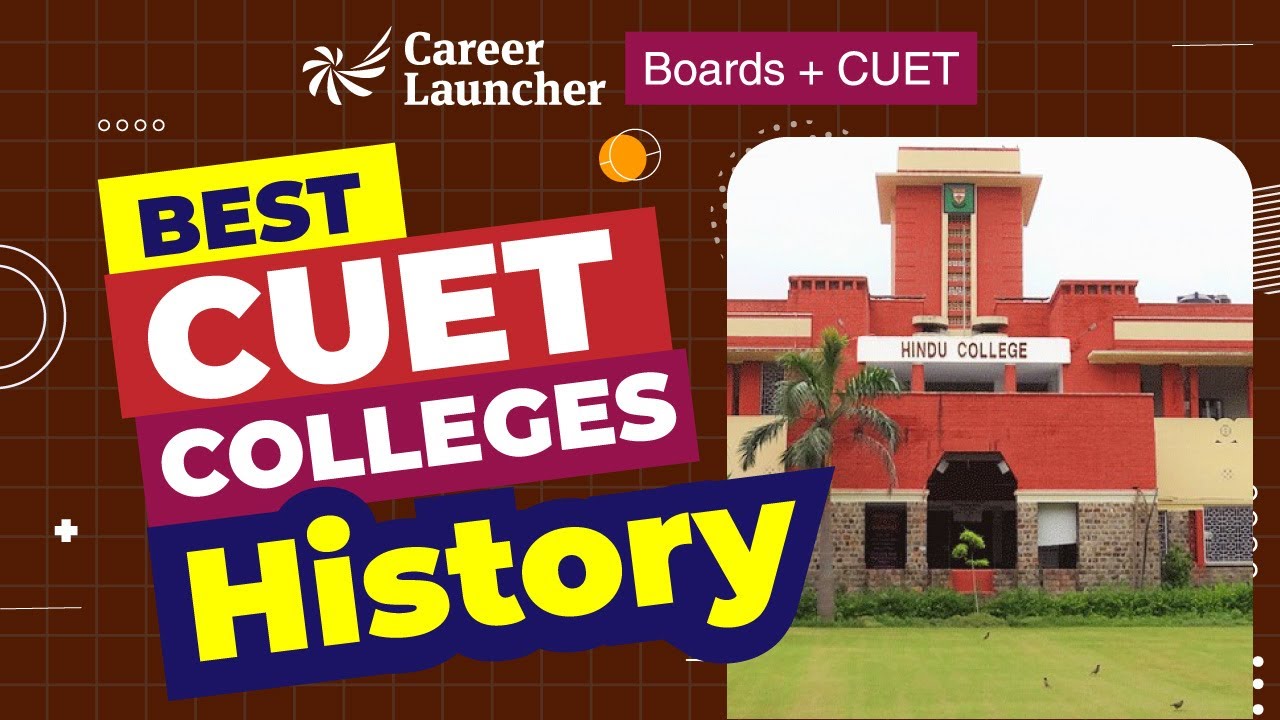 Top Colleges for History in INDIA via CUET & Career Opportunities ...