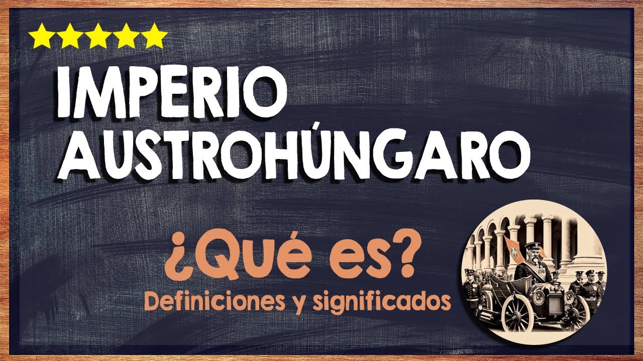 🙏 ¿Qué es el Imperio Austrohúngaro? - Conoce Dónde se Desarrolló el ...