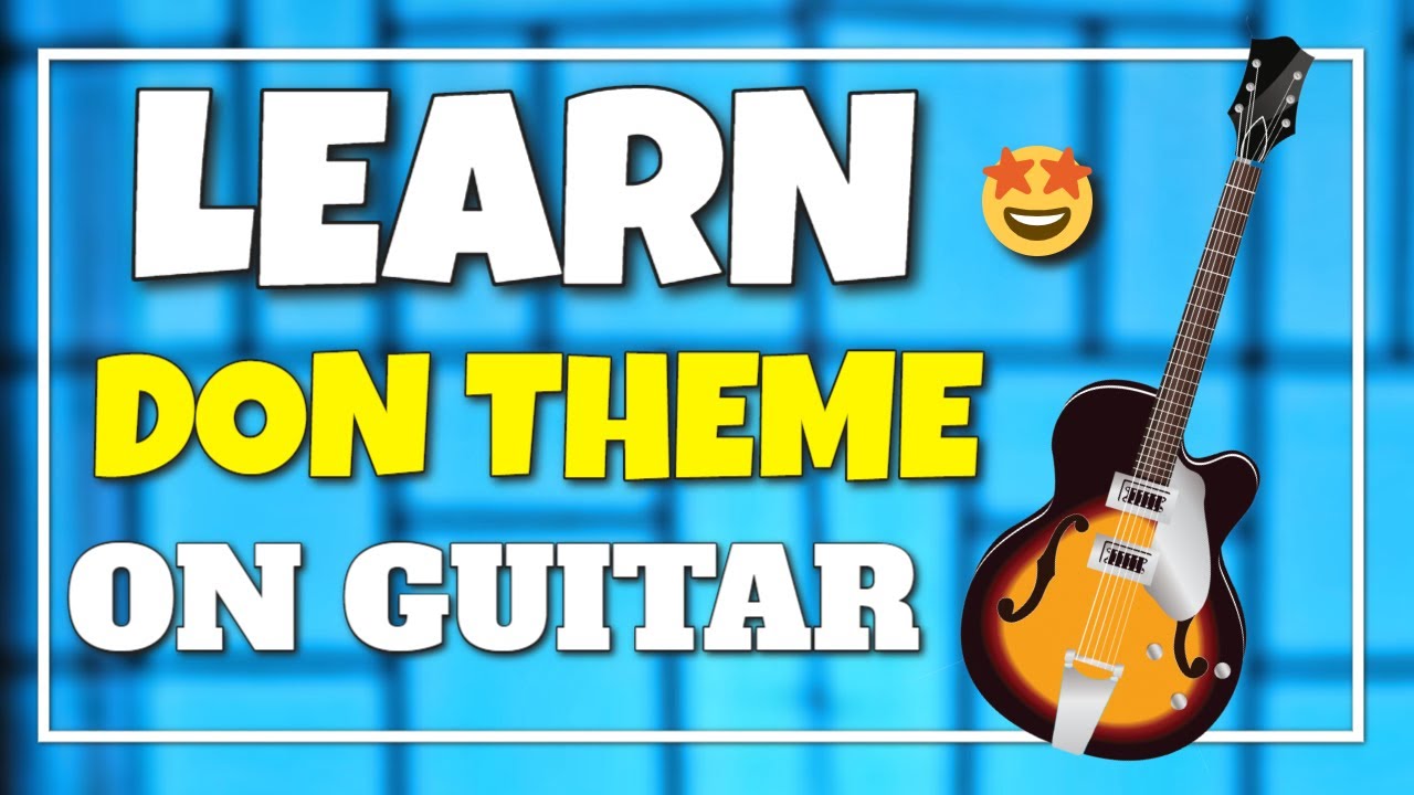 Don Theme On Guitar Lesson - How To Play Don Theme on Guitar - YouTube