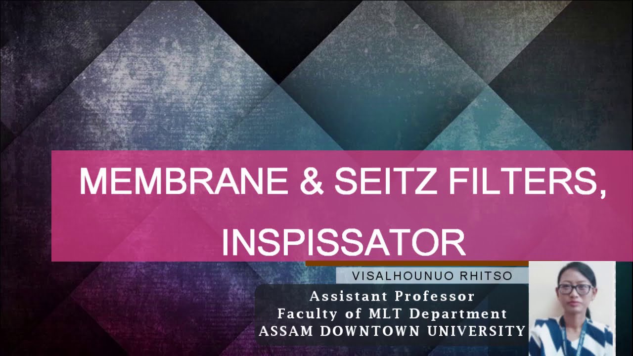 Membrane & Seitz Filters, Inspissator by Visalhounuo Rhitso, Asstt Prof ...