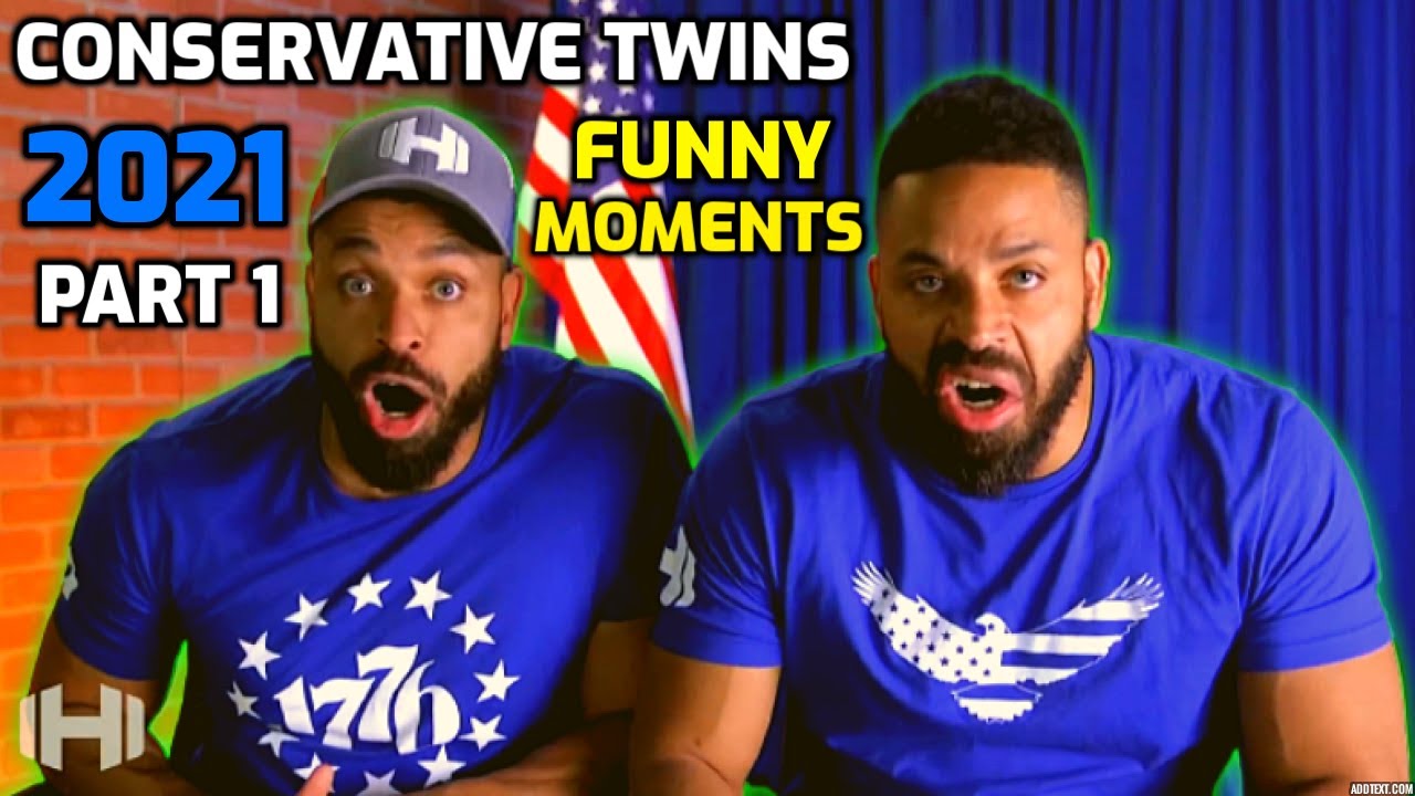 Conservative Twins Funny Moments 2021 - PART 1 - YouTube