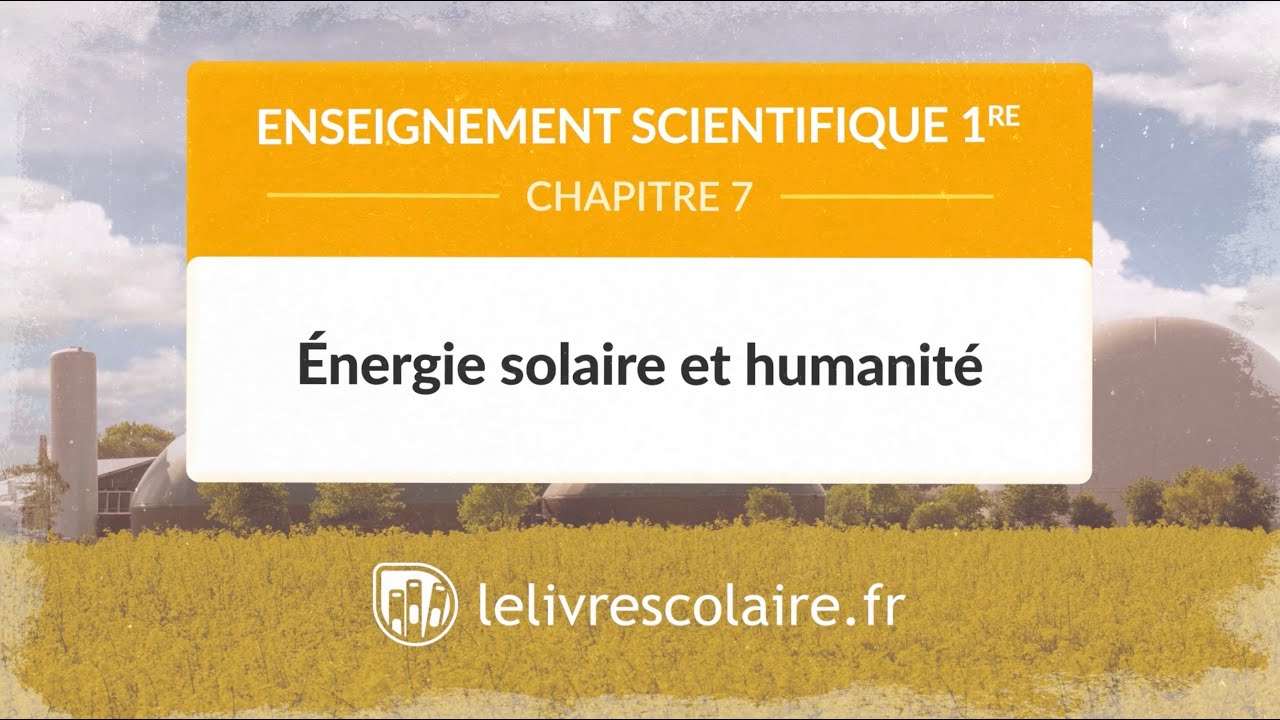 Énergie solaire et humanité (Enseignement scientifique 1re) - YouTube