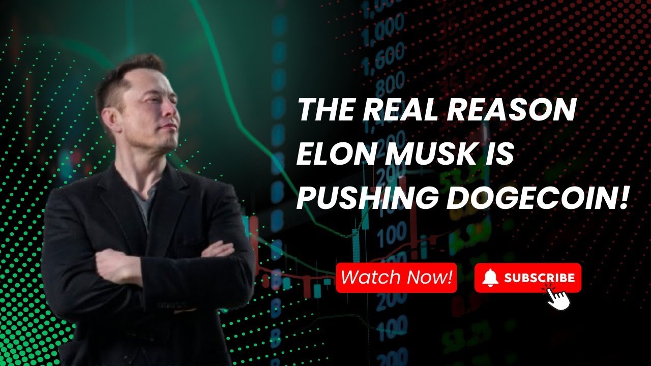 The REAL Reason Elon Musk is Pushing Dogecoin! - YouTube