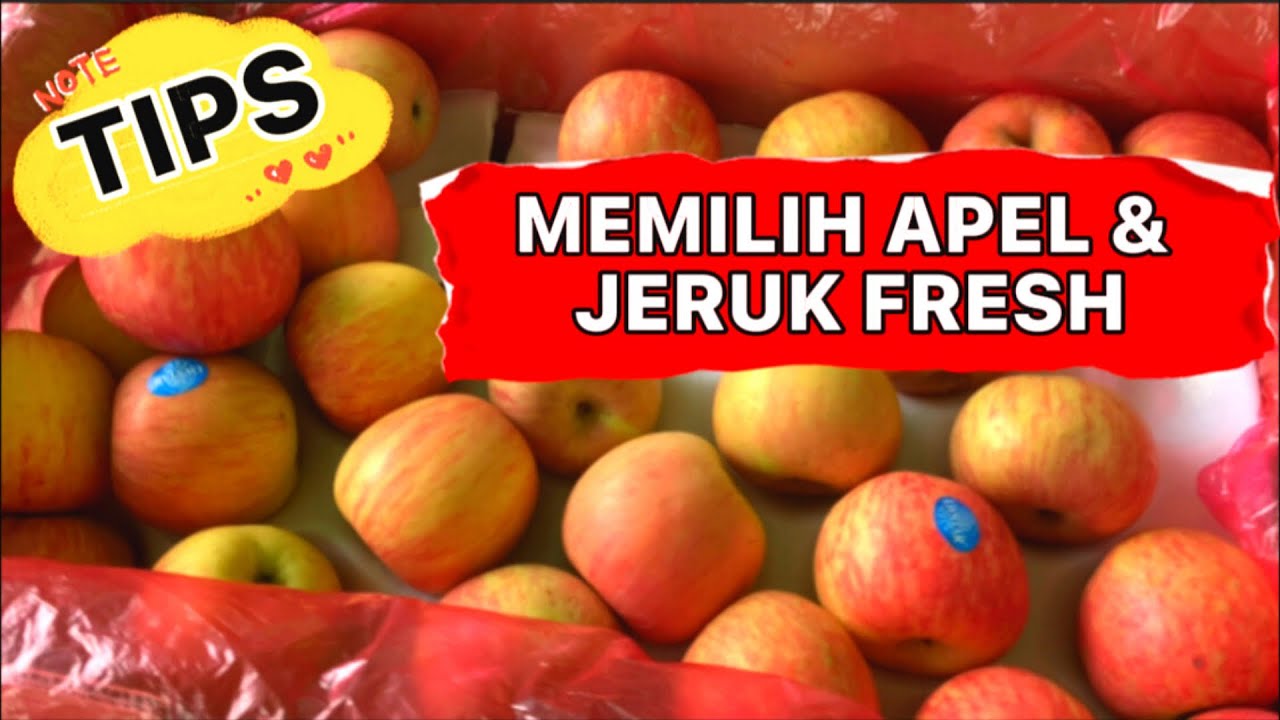 Cara Memilih apel fresh - YouTube