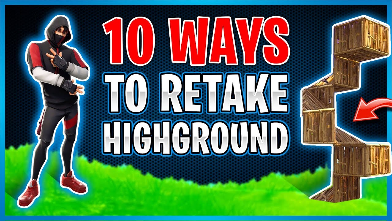 2019 How To Retake High Ground In Fortnite Tips And Tricks YouTube 2019-how-to-retake-high-ground-in-fortnite-tips-and-tricks-youtube