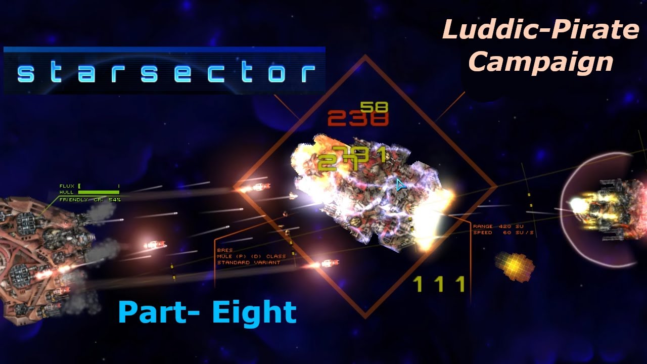Starsector- Luddic-Pirate Campaign! (Part 8) - YouTube