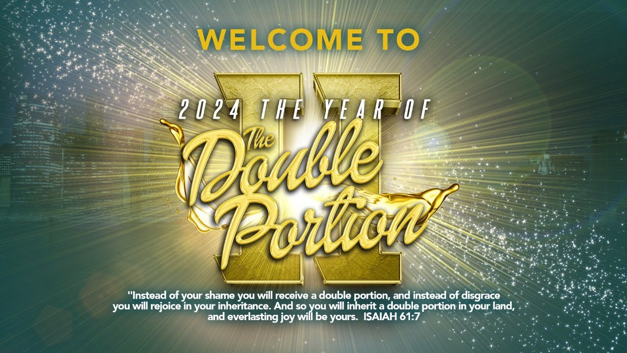 SUNDAY MORNING WORSHIP - THE YEAR OF THE DOUBLE PORTION | ISAIAH 61:7 ...