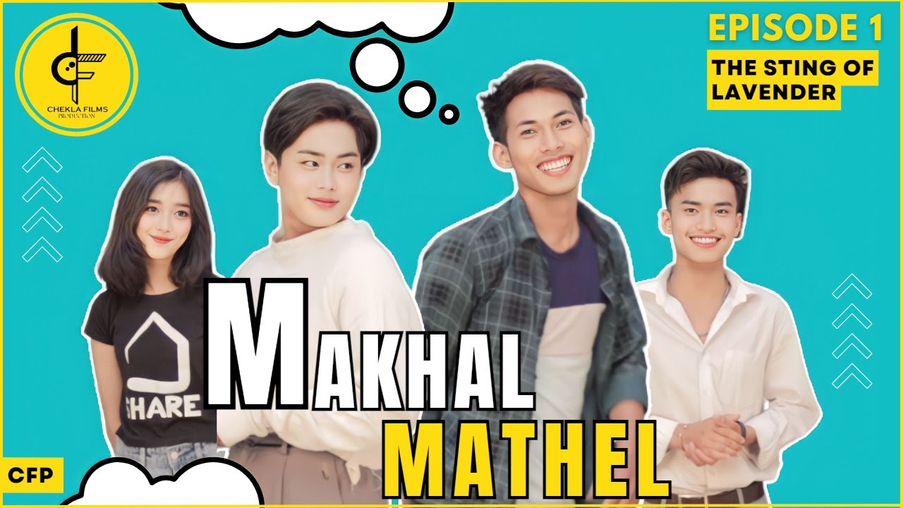 Meet the Stars of The First BL Series of North East || Makhal Mathel ...