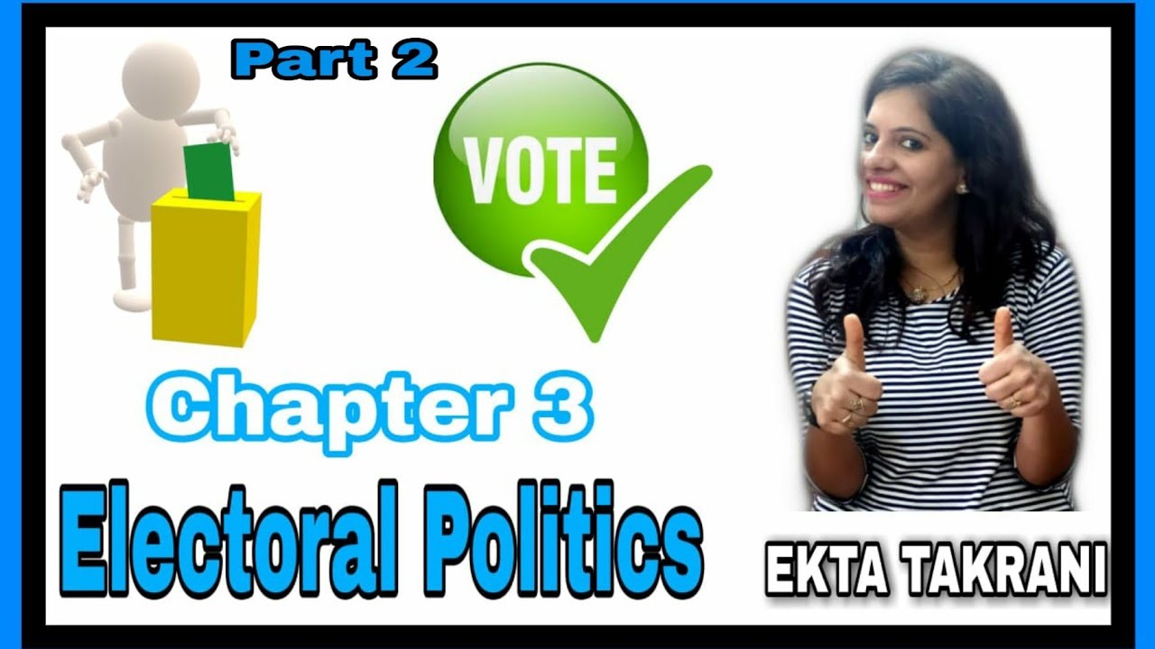 Electoral Politics Class 9 Civics Chapter 3 Part 2 NCERT electoral-politics-class-9-civics-chapter-3-part-2-ncert
