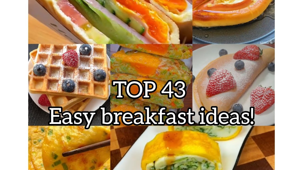 TOP 43 EASY & QUICK BREAKFAST ideas That You Can make at Home! Homemade ...