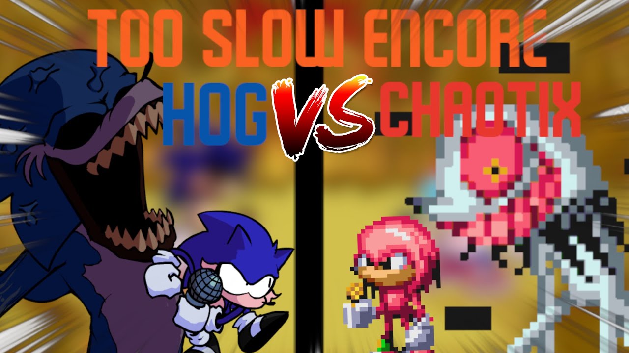 FNF Too Slow Encore But Hog and Chaotix Sings It (FNF Cover) - YouTube