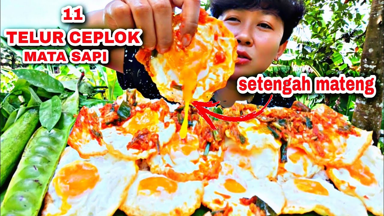 11 TELUR MATA SAPI SETENGAH MATANG + NASI + SAMBAL +LALAPAN - YouTube