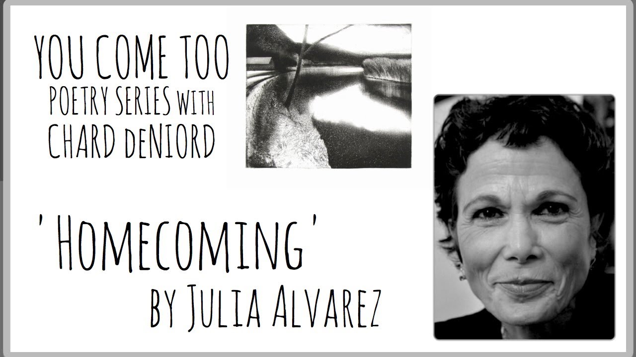 'Homecoming' by Julia Alvarez (You Come Too Poetry Series) - YouTube