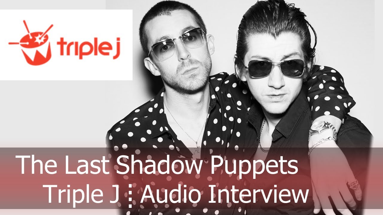 The Last Shadow Puppets Audio Interview - 3 April 2016 - Richard ...