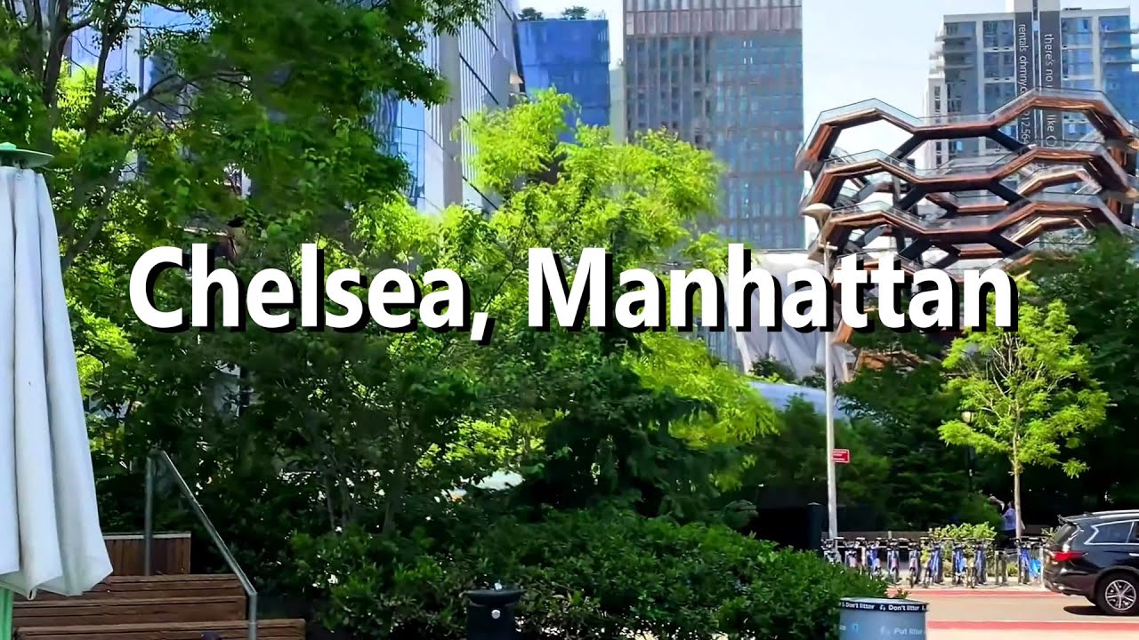 [4K] New York | Chelsea Neighborhood Walking Tour from Hudson Yards to ...