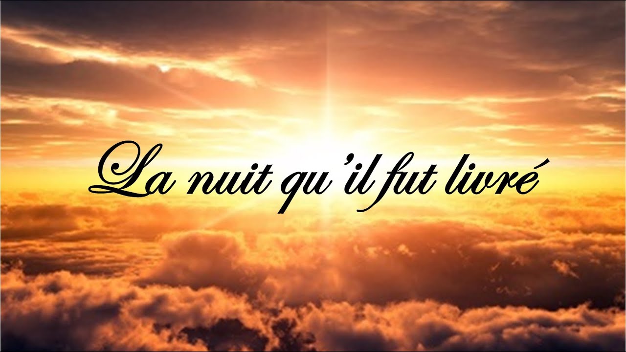 La nuit qu'il fut livré - YouTube