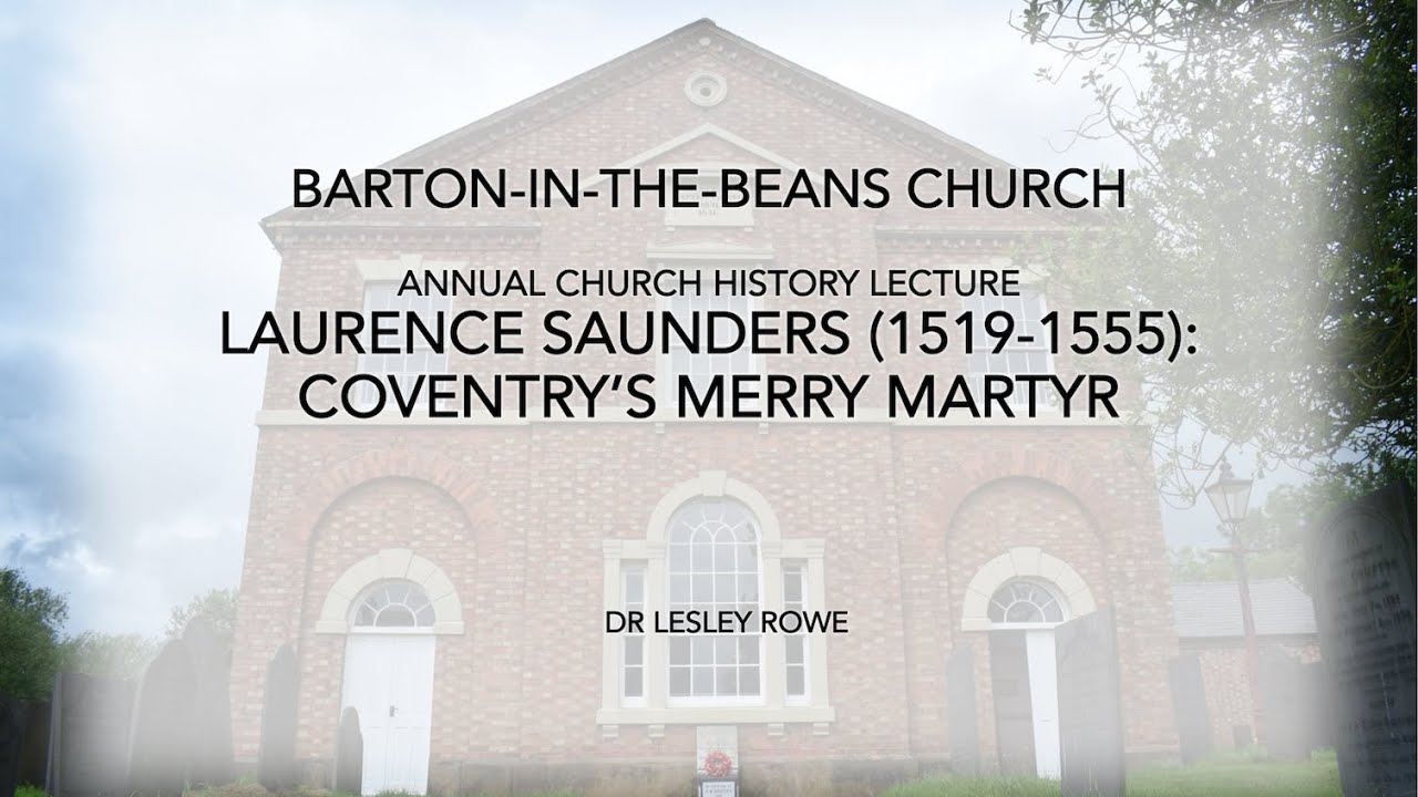 Barton-in-the-Beans History Lecture - Laurence Saunders: Coventry's ...