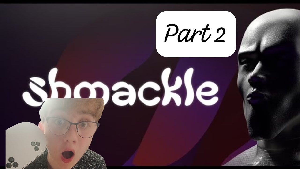 Shmackle part 2 (New update) - YouTube