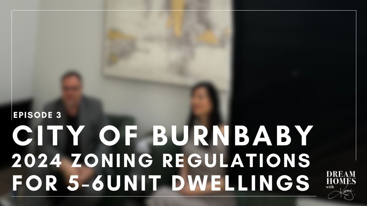 Ep 3: Burnaby Rezoning Amendments for 5-6-Unit Dwellings | New Zoning ...
