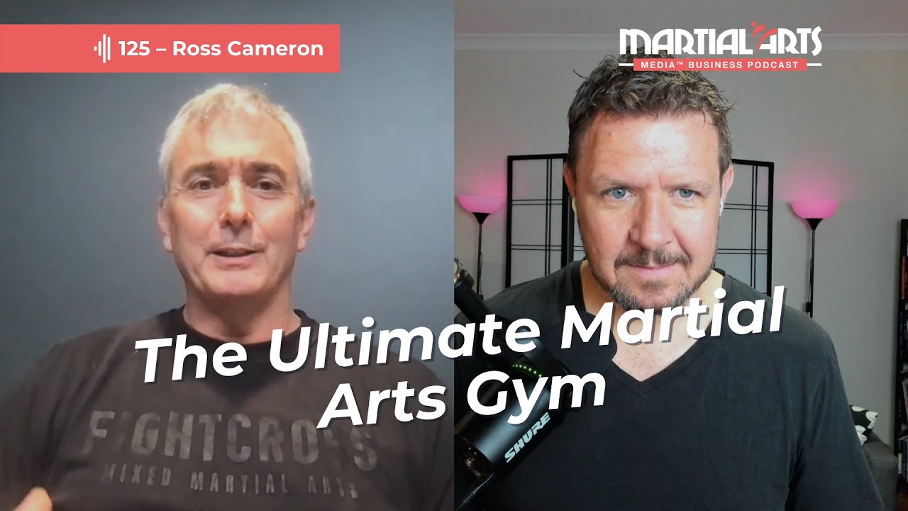 Ross Cameron: The Evolution Of The Ultimate Martial Arts Gym - YouTube