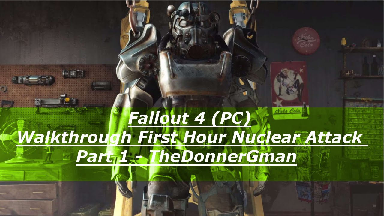 Fallout 4 (PC) Walkthrough First Hour Nuclear Attack Part 1 ...