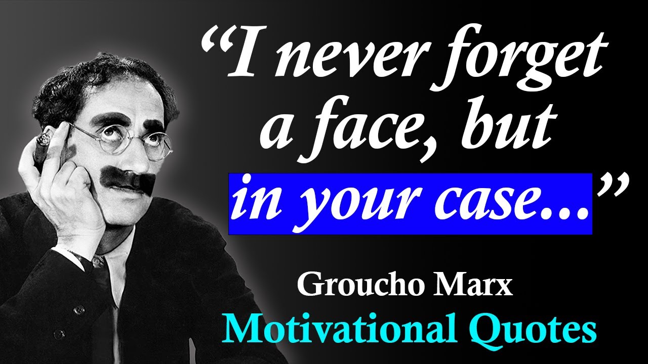 Groucho Marx Quotes | Groucho Marx Motivational Quotes | inspirational ...