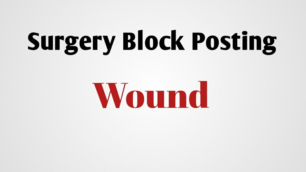 Surgery Block Posting || Wound - YouTube