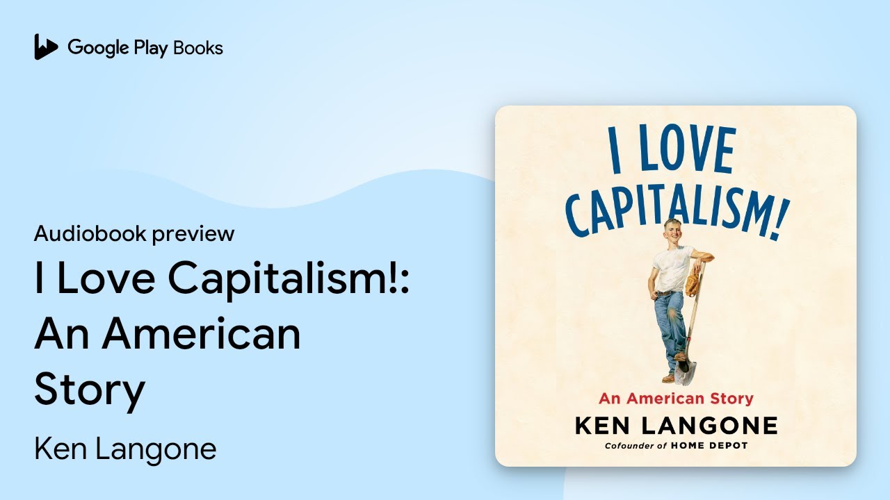 I Love Capitalism!: An American Story by Ken Langone · Audiobook ...