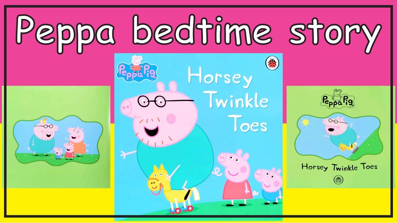 Peppa pig horsey twinkle toes.Peppa pig books read aloud. Peppa pig ...