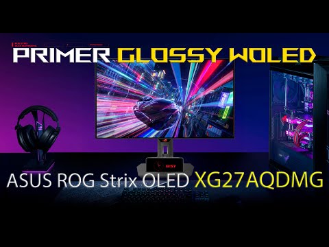 PRIMER MONITOR WOLED GLOSSY | ✅ ASUS ROG Strix OLED XG27AQDMG | UNBOXING