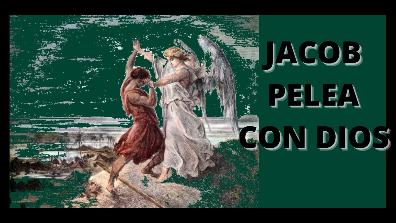 JACOB LUCHA CONTRA DIOS - YouTube