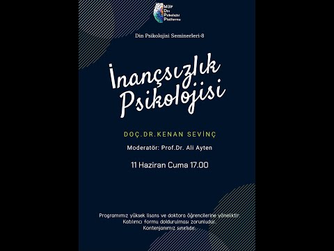 Doç. Dr. Kenan Sevinç- İnançsızlık Psikolojisi