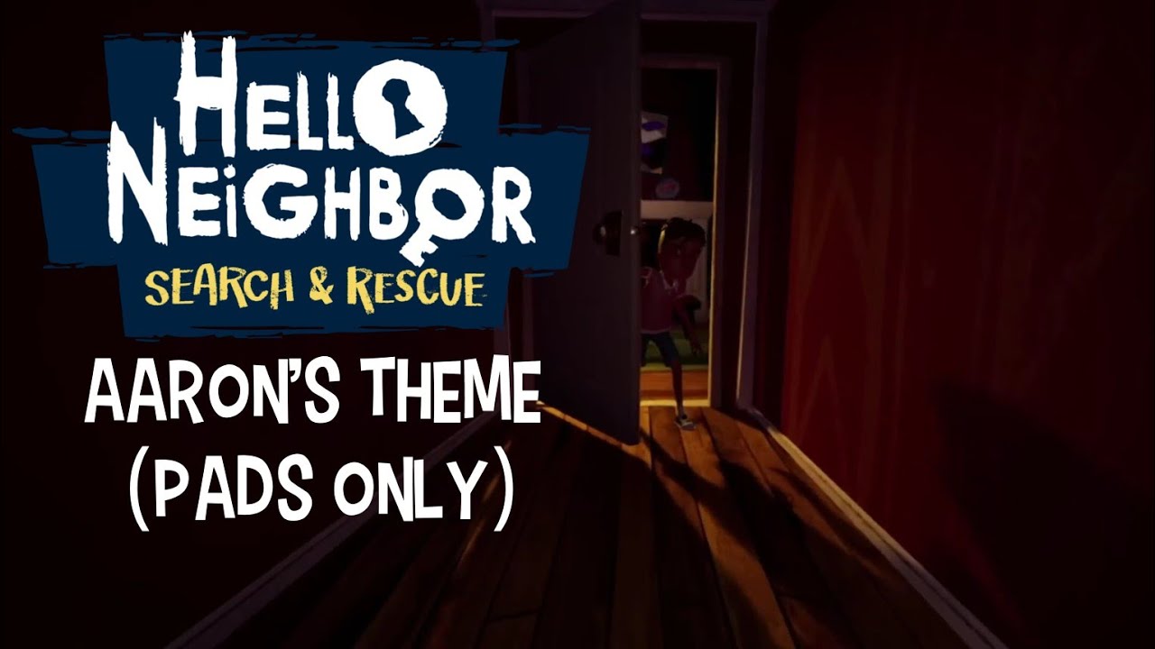 Hello Neighbor: Search and Rescue OST - Aaron's Theme (Pads Only) - YouTube