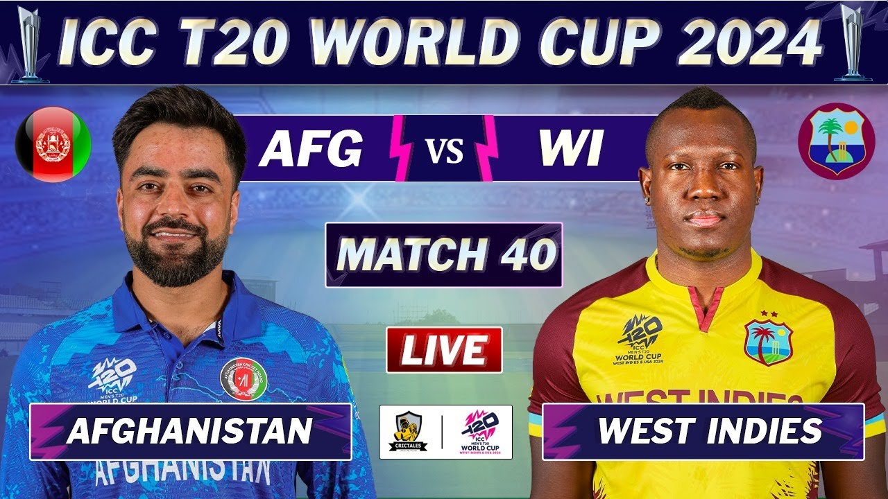 AFGHANISTAN vs WEST INDIES MATCH 40 LIVE SCORES | AFG vs WI LIVE MATCH ...