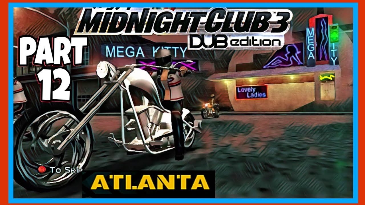 MIDNIGHT CLUB 3: DUB EDITION | WALKTHROUGH PART 12 | ATLANTA - YouTube