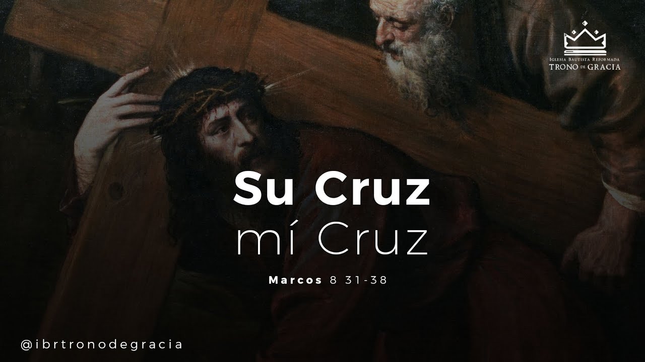 Su Cruz, mí Cruz / Marcos 8:31-38 / Ps.Plinio Orozco - YouTube