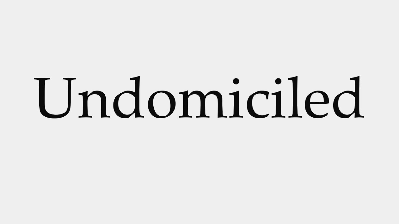 How to Pronounce Undomiciled - YouTube