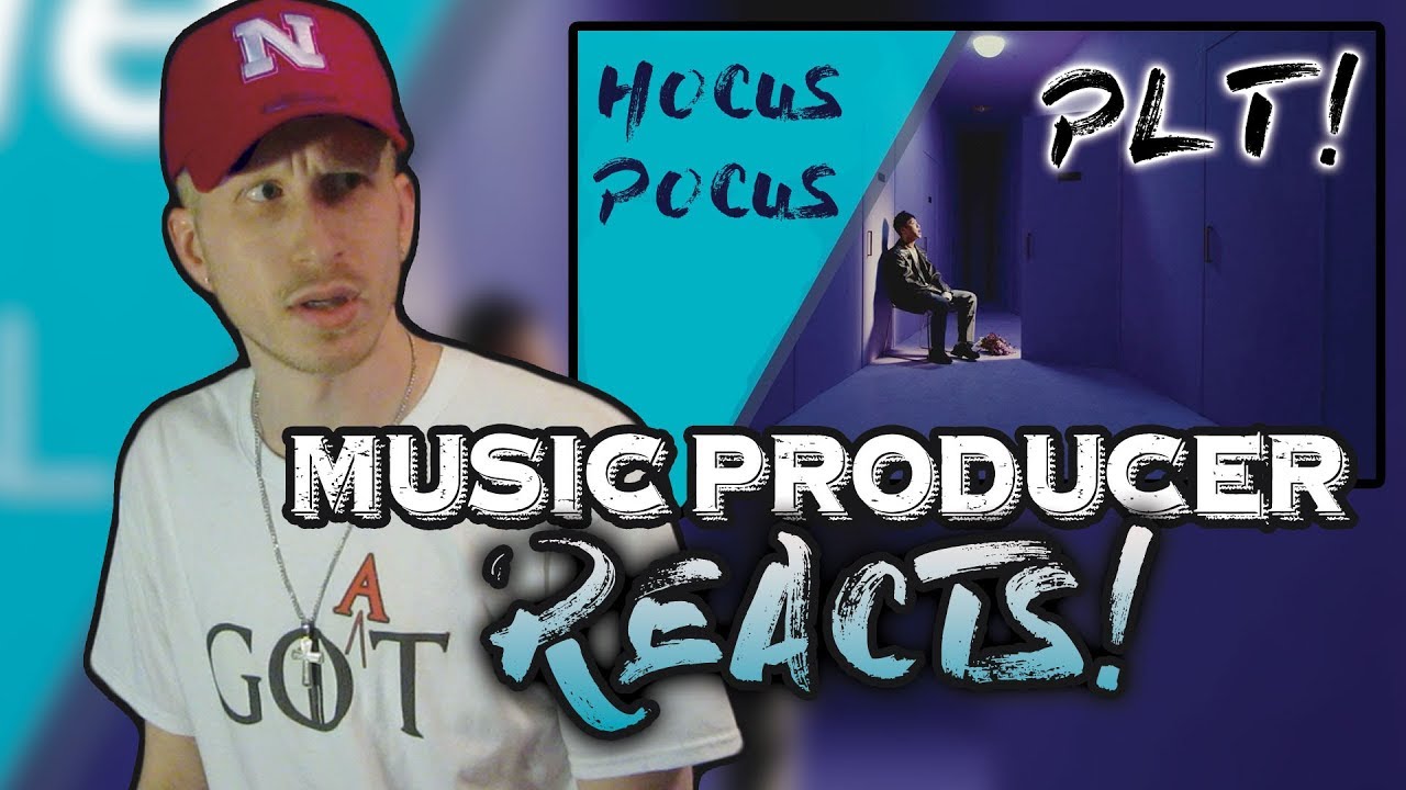 Music Producer Reacts to PLT - Hocus Pocus (FIRST TIME LISTENING TO PLT ...