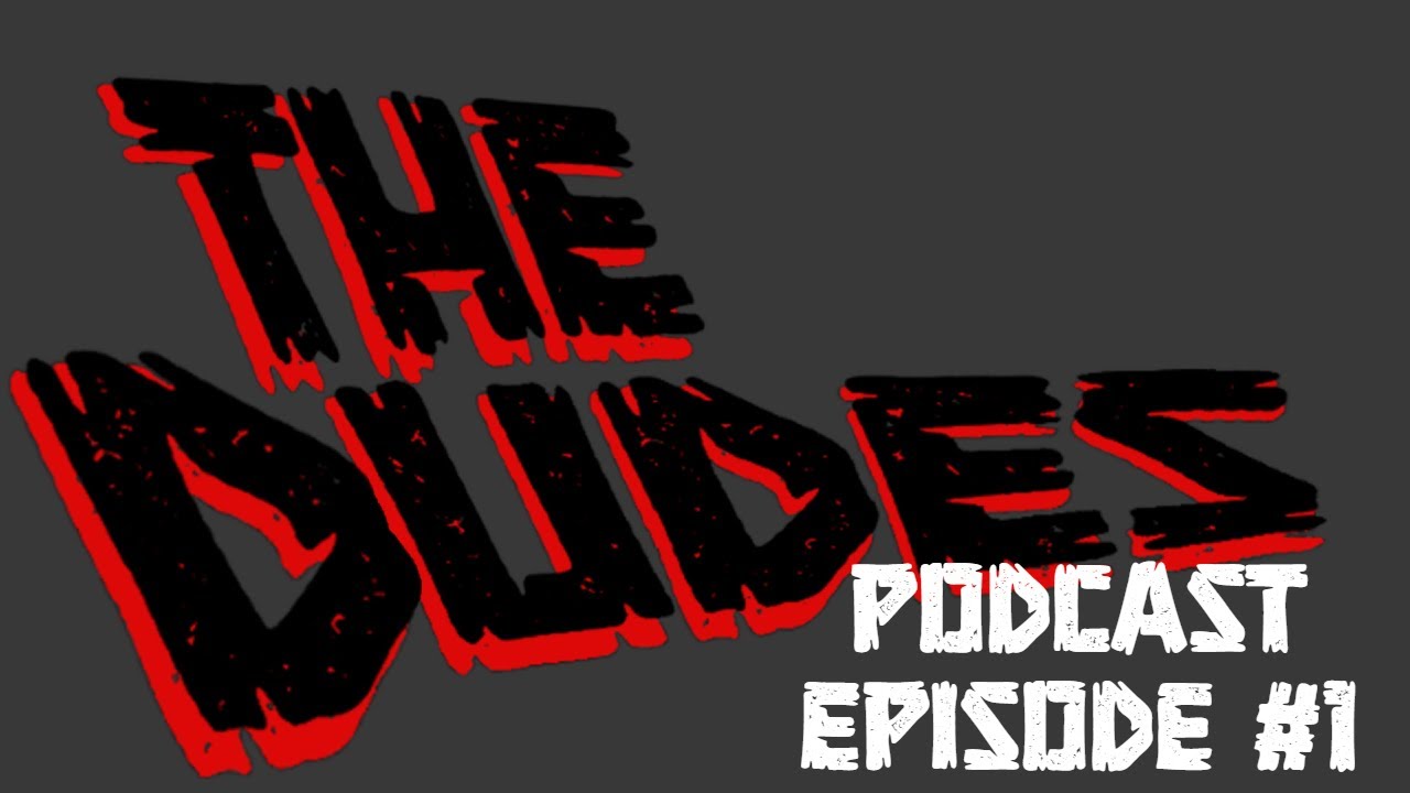 The Dudes Podcast | Episode 1 - YouTube