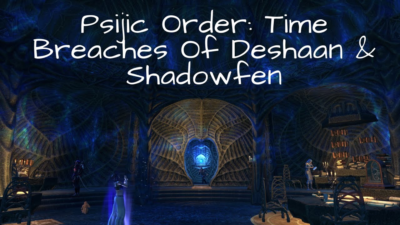 Psijic Order: Time Breaches Of Deshaan & Shadowfen - YouTube