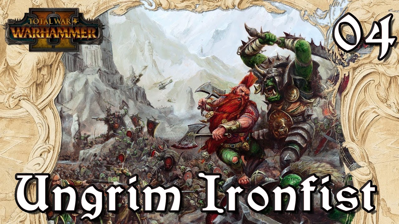 Total War: Warhammer 2- Ungrim Ironfist- 'The Defense of Barak Varr ...