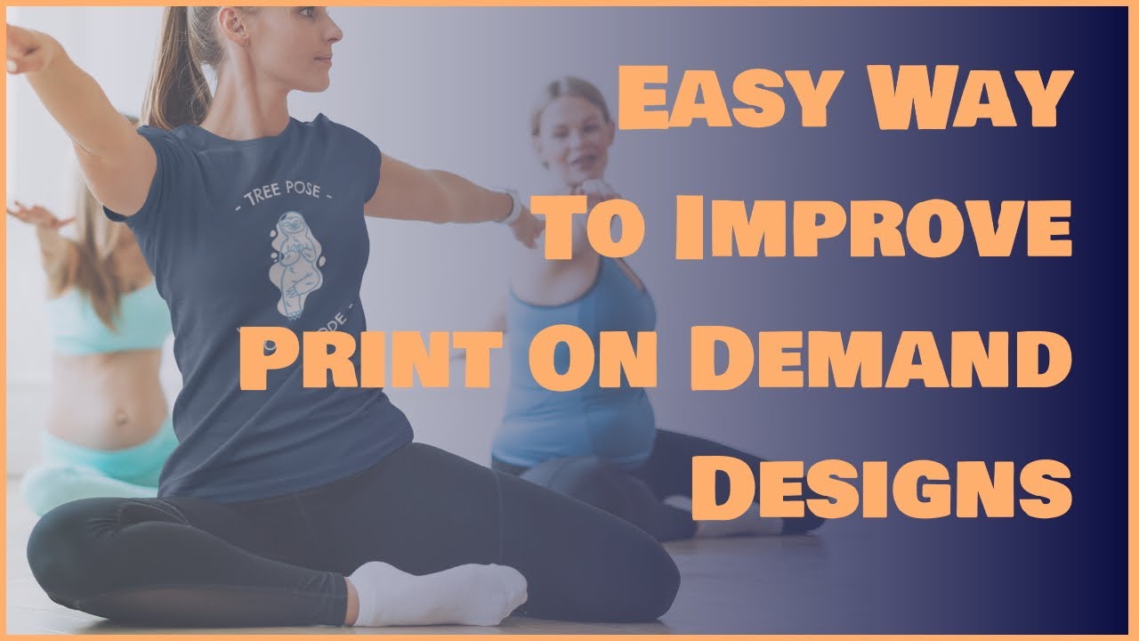 How to Improve Designs of Print On Demand Products - Tip For Beginners ...