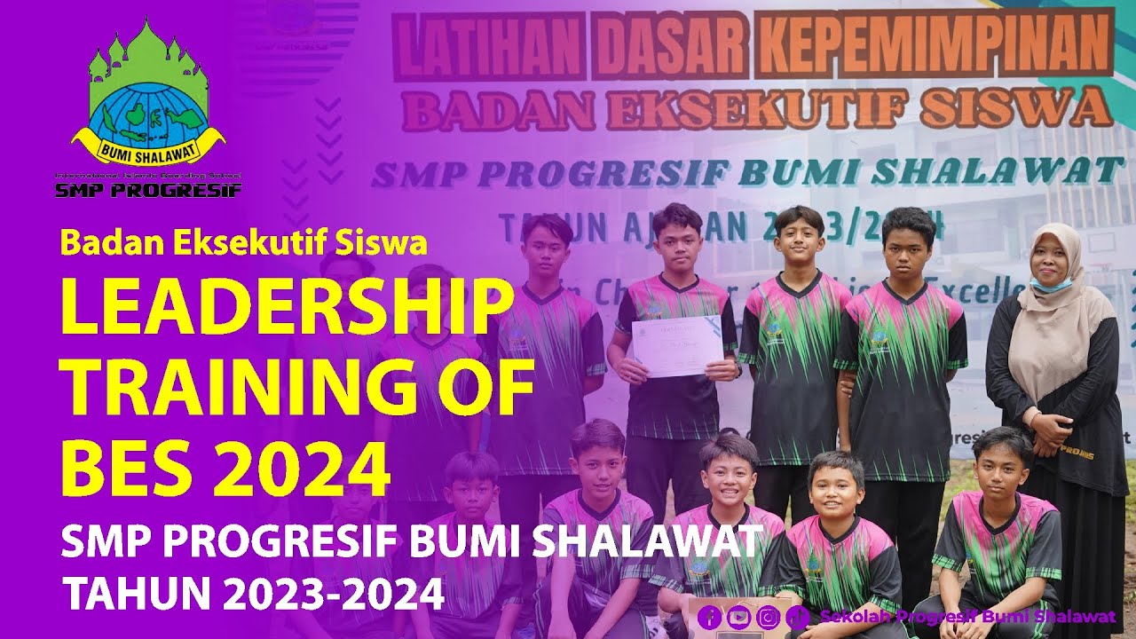 LEADERSHIP TRAINING OF BES 2024 - SMP PROGRESIF BUMI SHALAWAT - YouTube