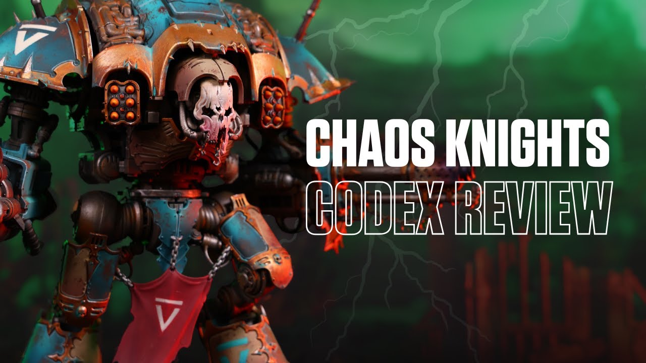 Chaos Knights Codex Review 10th Edition Warhammer 40k - YouTube
